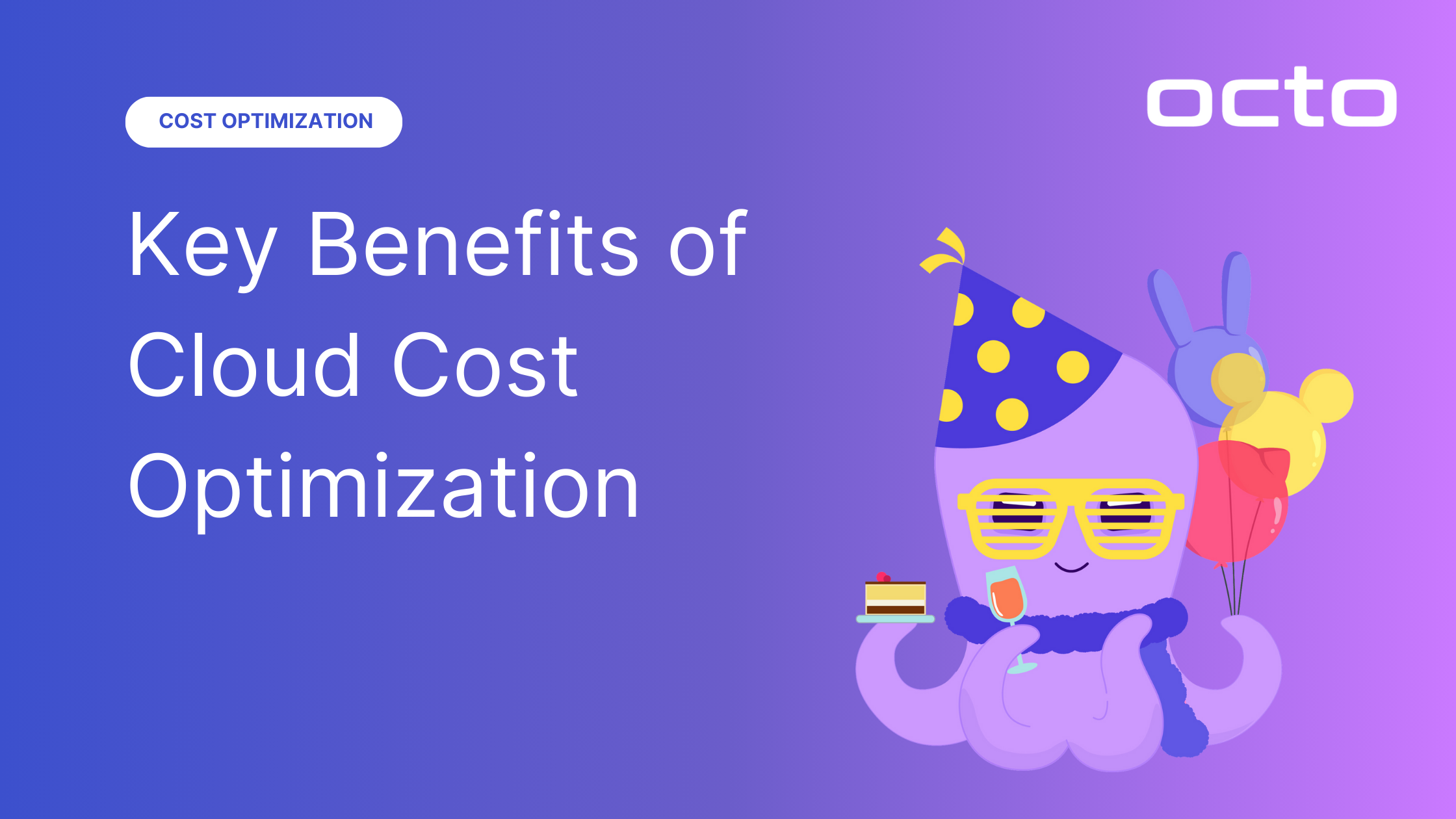 Key Benefits of Cloud Cost Optimization